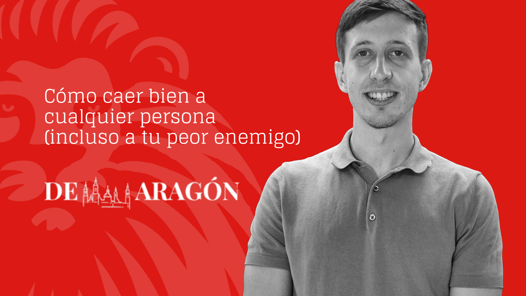 Cómo caer bien a cualquier persona (incluso a tu peor enemigo)