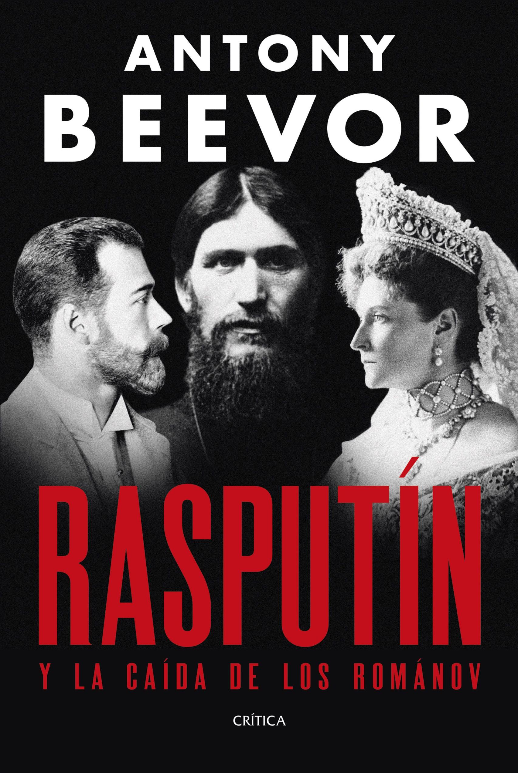 Rasputín según el historiador Antony Beevor: el lascivo "monje loco ...
